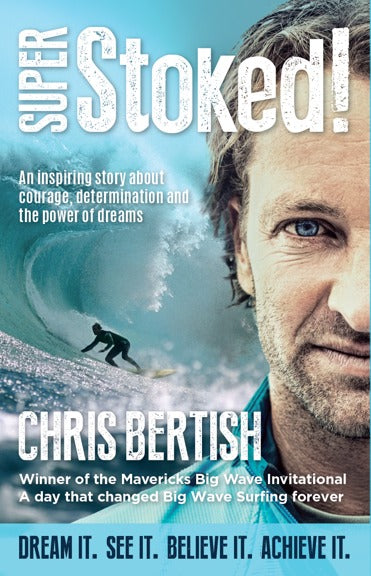 SUPER STOKED! An inspiring story about courage, determination and the ...