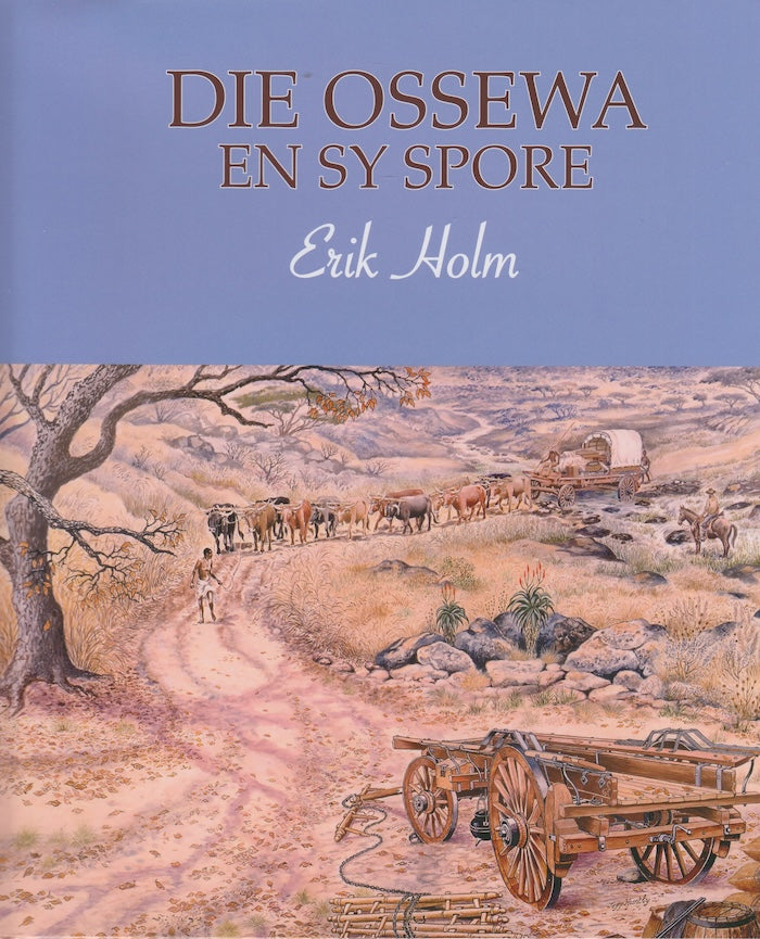DIE OSSEWA EN SY SPORE – Clarke's Bookshop