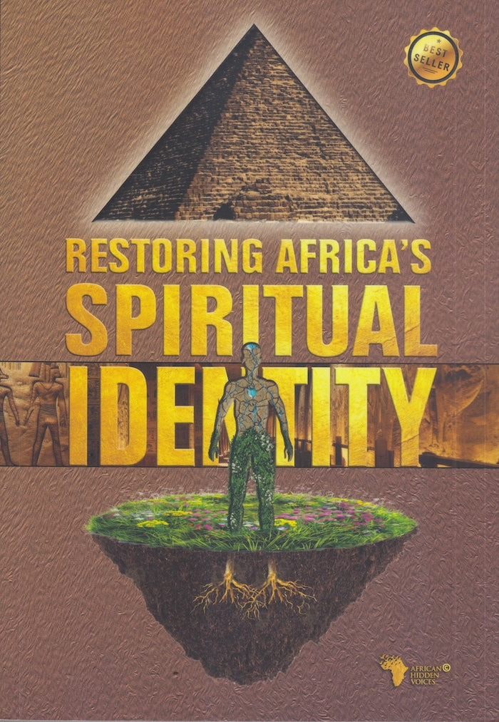 RESTORING AFRICA'S SPIRITUAL IDENTITY, inspired by the spiritual revel ...