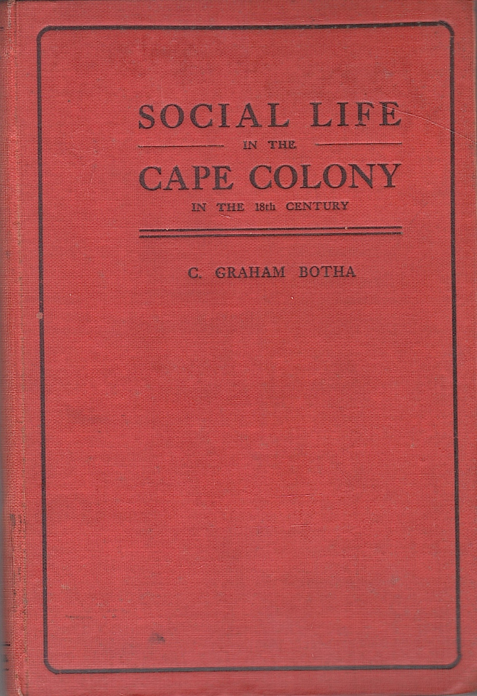 SOCIAL LIFE IN THE CAPE COLONY IN THE 18th CENTURY – Clarke's Bookshop