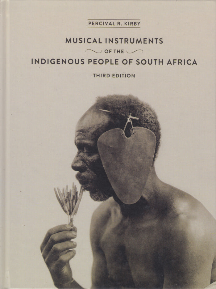 MUSICAL INSTRUMENTS OF THE INDIGENOUS PEOPLE OF SOUTH AFRICA, third ed ...